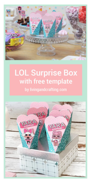 Themed Party LOL Surprise Box (with free template) - Living and Crafting